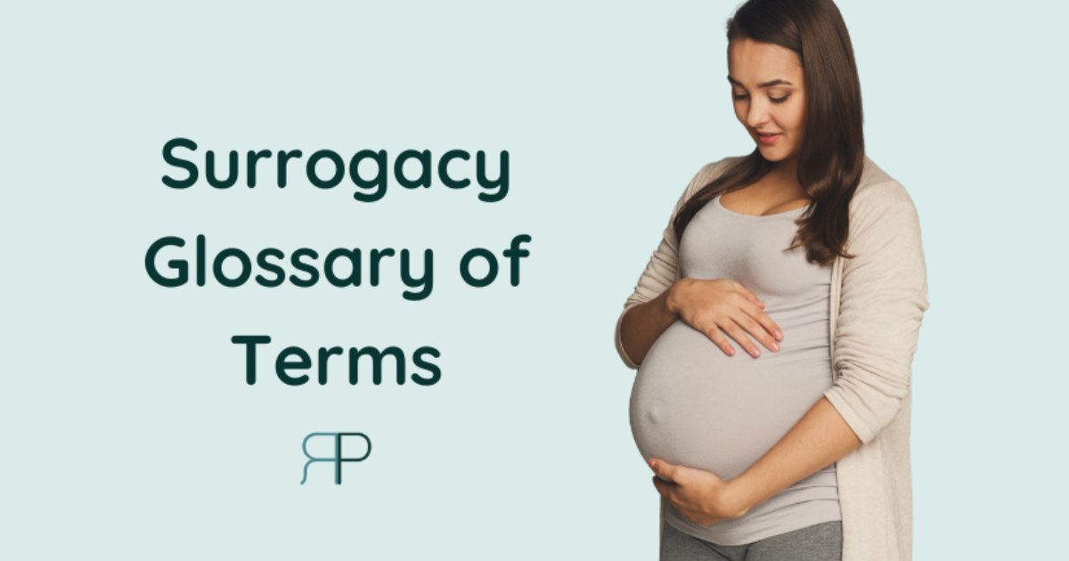 Glossary of Surrogacy Terms - Reproductive Possibilities