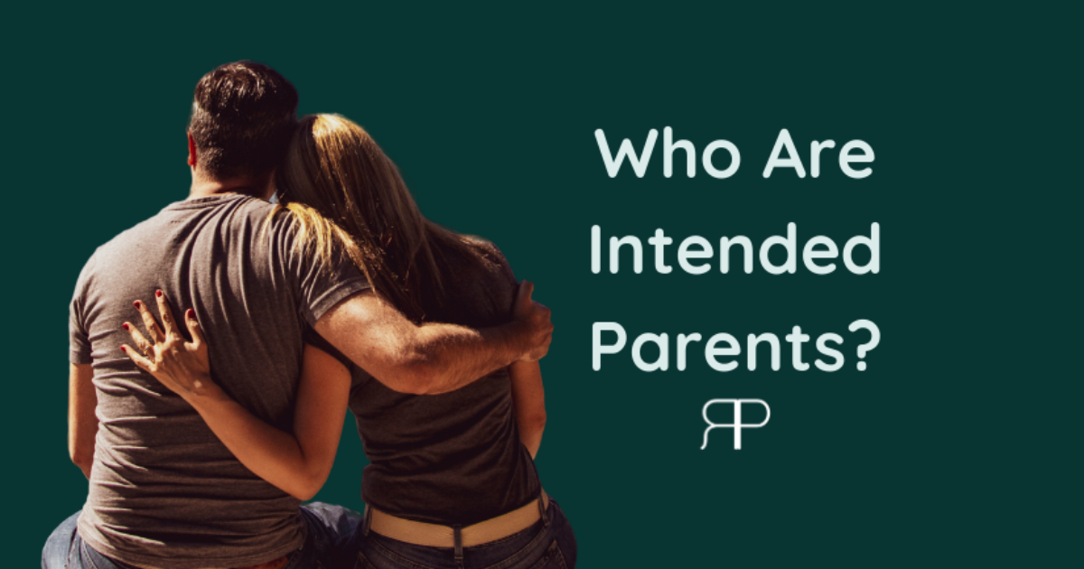 Who Are Intended Parents? - Reproductive Possibilities